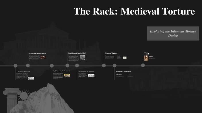 The Rack: Medieval Torture by Makenna Artz on Prezi