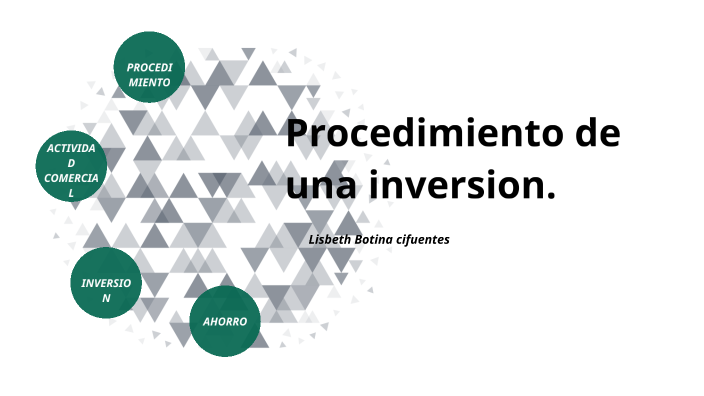 Procedimiento Inversion by Lizbeth Botina on Prezi