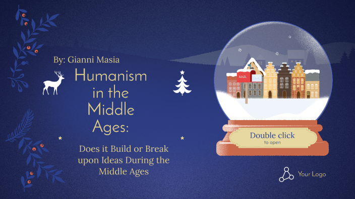 Humanism in the Middle Ages: Builds or Breaks by Gianni Masia on Prezi