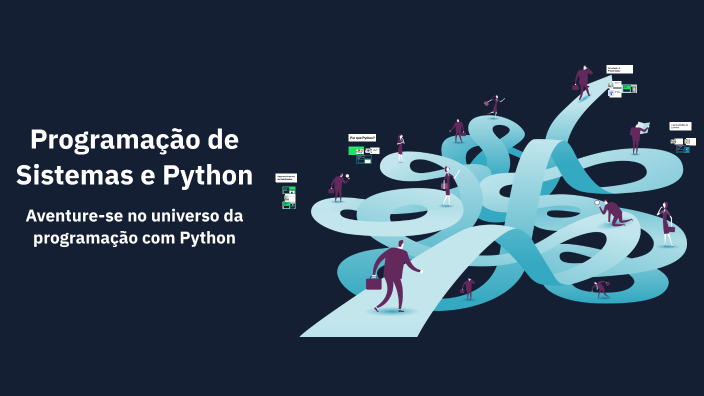 Programação de Sistemas e Python by ISABELE IZAEL on Prezi