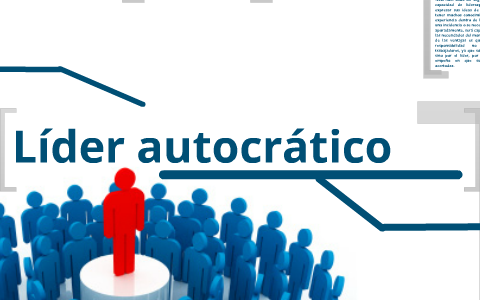 Lider autocratico by Isay Lazcano on Prezi