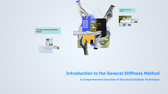 Introduction to the General Stiffness Method by Laurence Perocho on Prezi