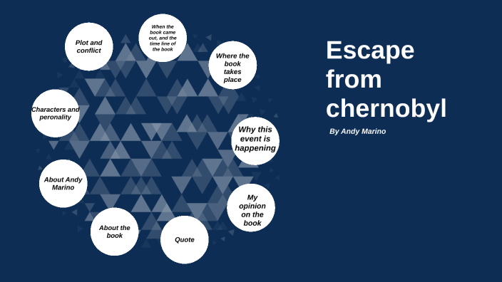 Escape from Chernobyl by Eli Runquist on Prezi