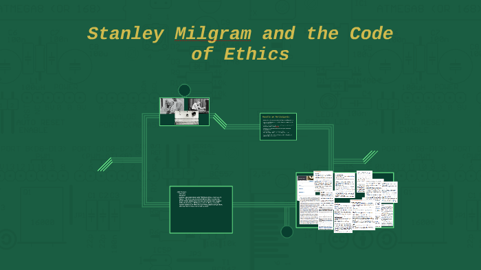 Stanley Milgram and the Code of Ethics by Bri Bayles on Prezi
