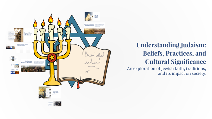 Understanding Judaism: Beliefs, Practices, and Cultural Significance by ...
