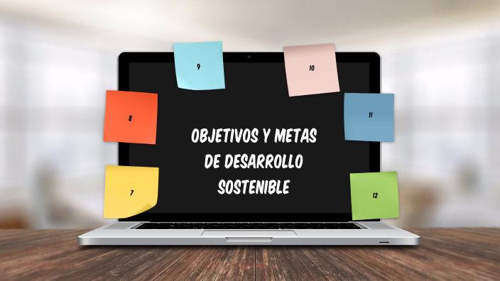 objetivos y metas de desarrollo sostenible by Laura Méndez García on Prezi