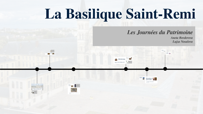 La Basilique Saint-Remi by Aneta Rovderova on Prezi