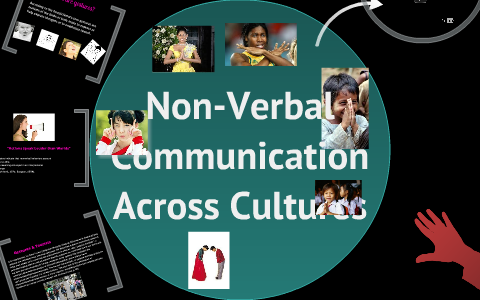 Non-Verbal Communication Across Cultures by Estefania Cortes on Prezi