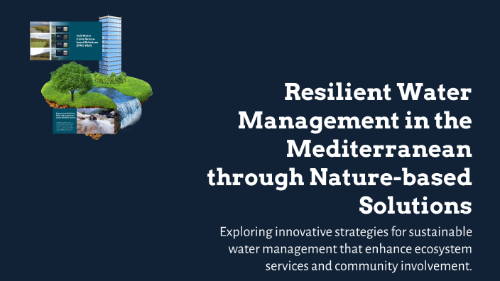 Resilient Water Management in the Mediterranean through Nature-based ...