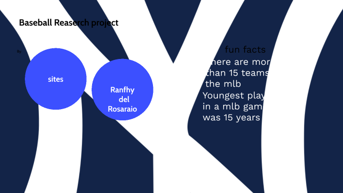 Baseball research project by Ranfhy Del Rosario on Prezi