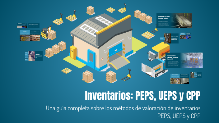 Inventarios: PEPS, UEPS y CPP by diana huayta on Prezi