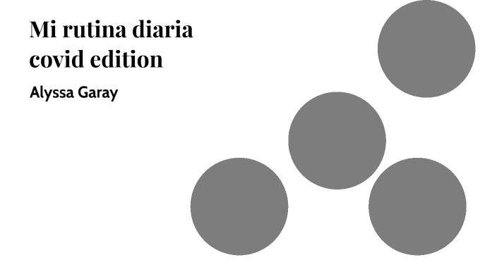 Mi rutina diaria by Alyssa Garay on Prezi