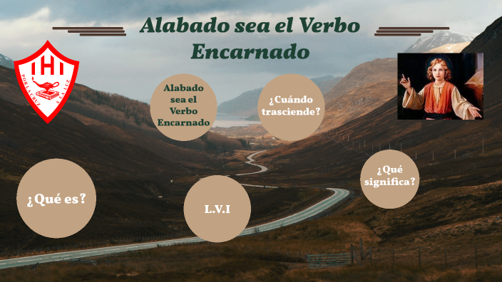 Alabado sea el Verbo Encarnado by PASTORAL DEPARTAMENTO on Prezi