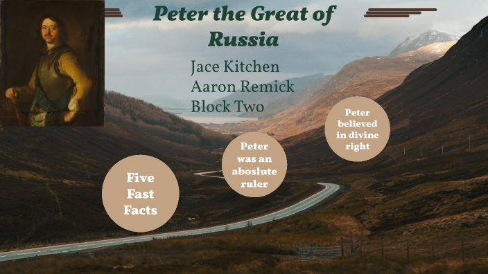 Peter the Great of Russia by Aaron Remick on Prezi