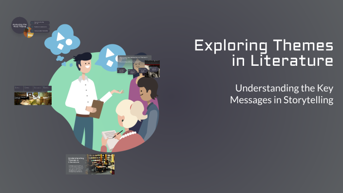 Exploring Themes in Literature by joshua henderson on Prezi