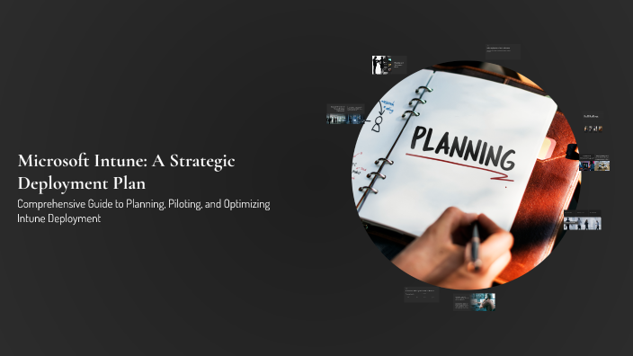 Microsoft Intune: A Strategic Deployment Plan by Khushboo Vyas on Prezi
