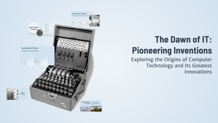 The Dawn of IT: Pioneering Inventions by Artur on Prezi