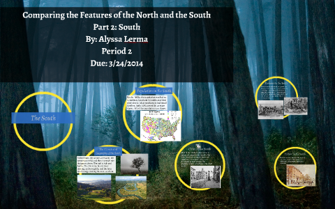 Comparing the Features of the North and the South by Aly Lerma on Prezi