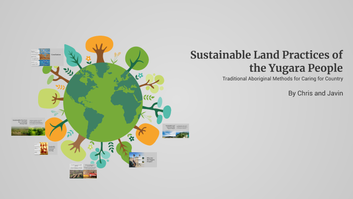 Sustainable Land Practices of the Yugara People by Javin Chugh on Prezi