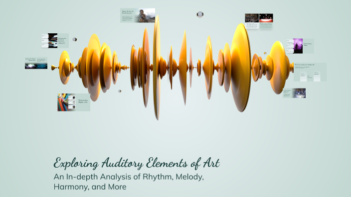 Exploring Auditory Elements of Art by Yuri Chy on Prezi