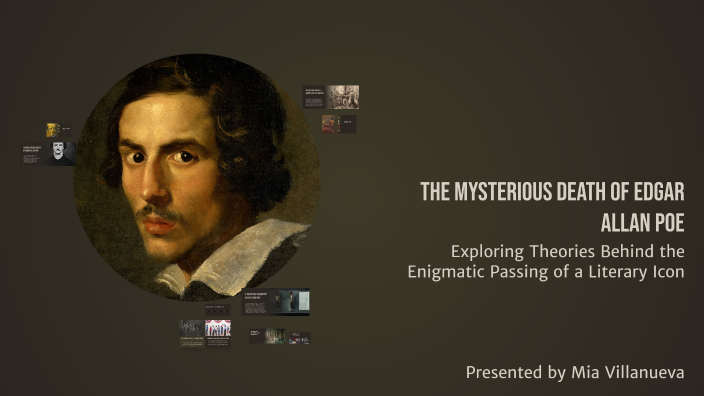 The Mysterious Death of Edgar Allan Poe by Mia Villanueva on Prezi
