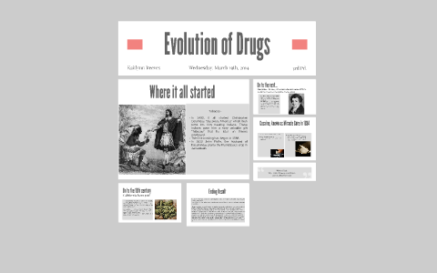 Evolution of Drugs by Kaitlynn Reeves on Prezi
