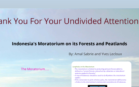 Indonesia's Newly Passed Moratorium! by amal Sabrie on Prezi