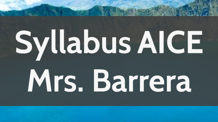 Syllabus AICE 2024 2025 by Paola Barrera on Prezi