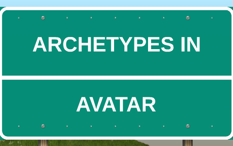 ARCHETYPES IN AVATAR by Helen Villalobos on Prezi