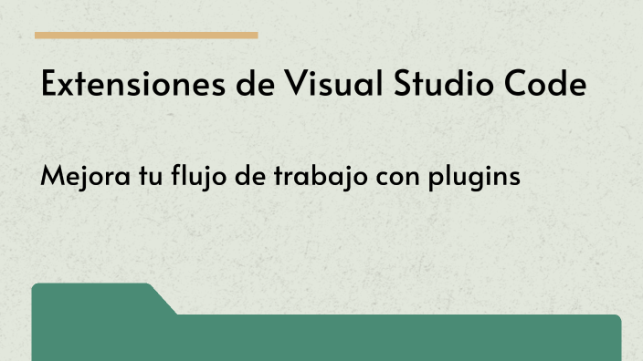 Extensiones de Visual Studio Code by Alejandro Fdez on Prezi