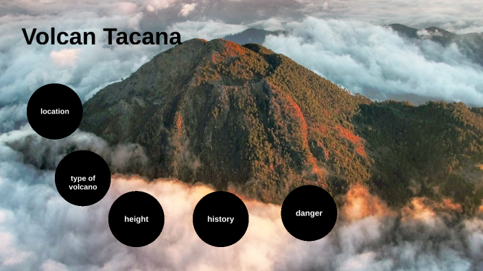 Volcan Tacana by Jay Giron on Prezi