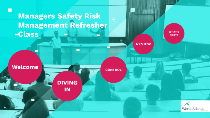 Managers Safety Risk Management Refresher Class by Jovan Acosta on Prezi