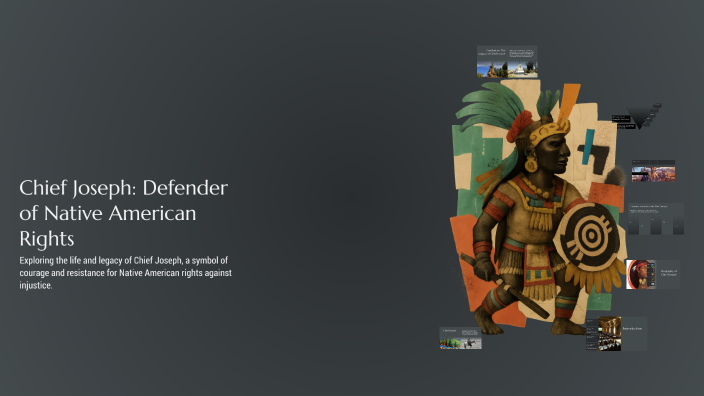 Chief Joseph: Defender of Native American Rights by Hulk on Prezi