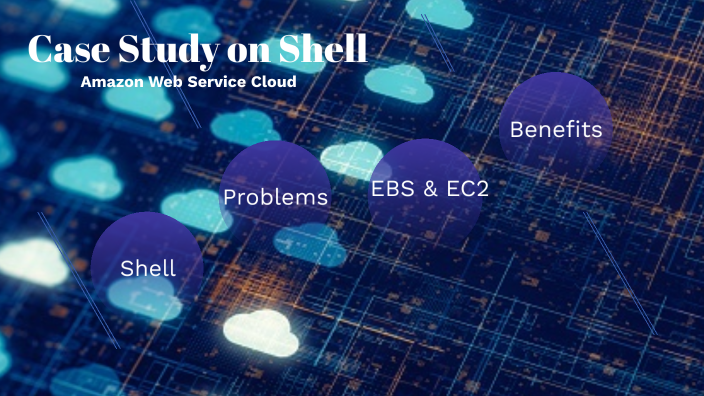 Case Study on Shell by pranjul garg on Prezi
