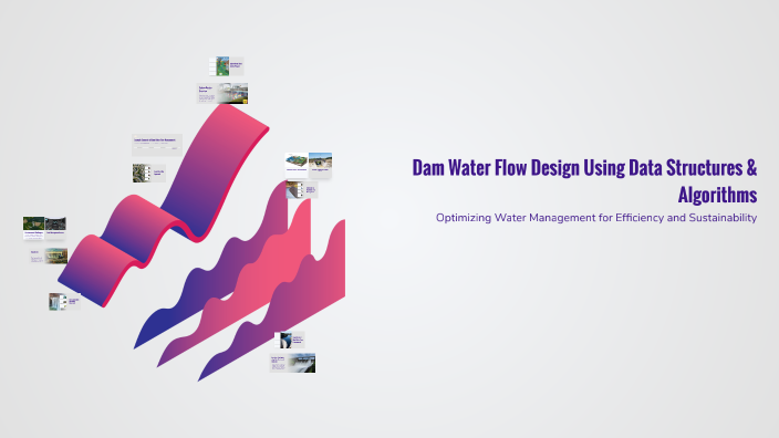 Dam Water Flow Design Using Data Structures & Algorithms by Ishita ...