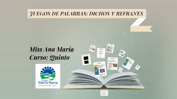 JUEGOS DE PALABRAS: DICHOS Y REFRANES by ana gonzalez on Prezi