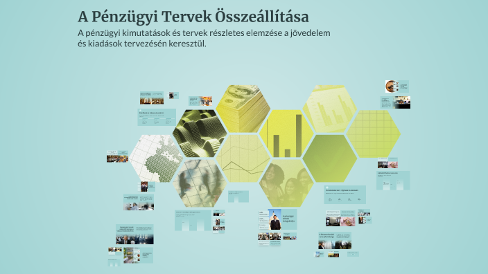 A Pénzügyi Tervek Összeállítása by Viki Járdány on Prezi