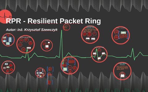 RPR - Resilient Packet Ring by Christopher Ferrari on Prezi