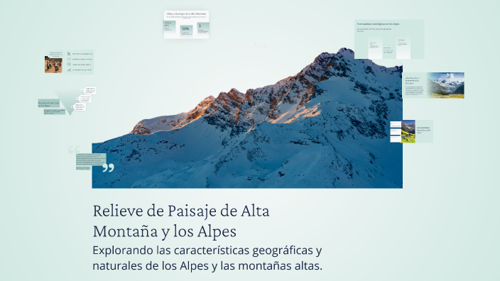 Relieve de Paisaje de Alta Montaña y los Alpes by david prieto on Prezi