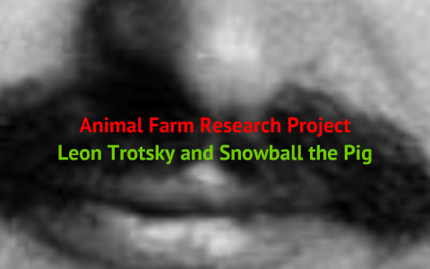 Leon Trotsky and Snowball the Pig... The Russian Revolution and Animal ...