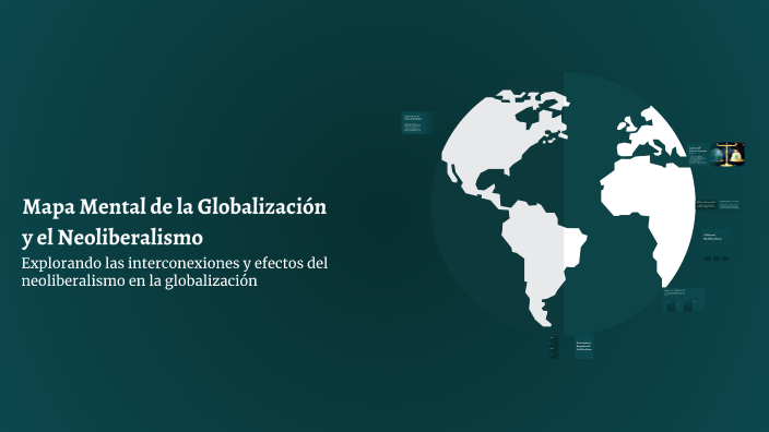 Mapa Mental de la Globalización y el Neoliberalismo by ivett escamilla ...