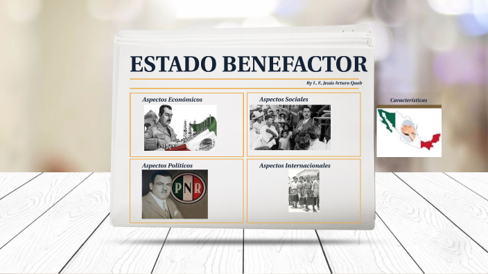 ESTADO BENEFACTOR by Jesús Arturo Queb on Prezi