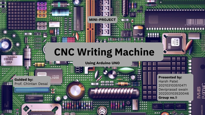 CNC Writing Machine by Harsh Patel on Prezi