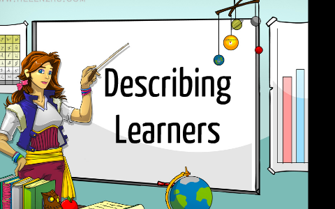 Describing Learners by Jennie Lazos on Prezi