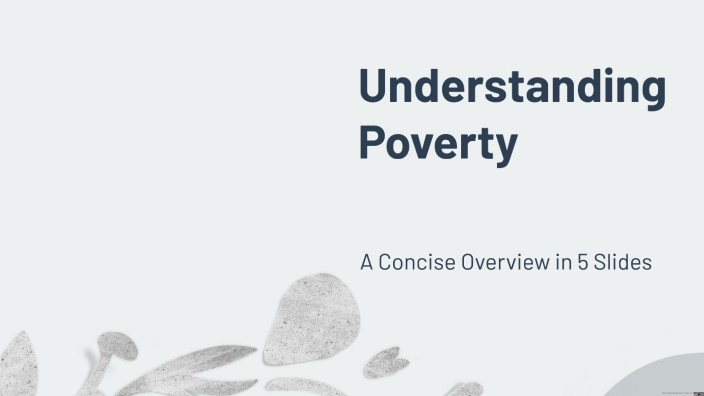 Understanding Poverty by Krish Modi on Prezi