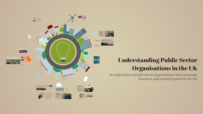 Understanding Public Sector Organisations in the UK by Dora Akyıldız on ...