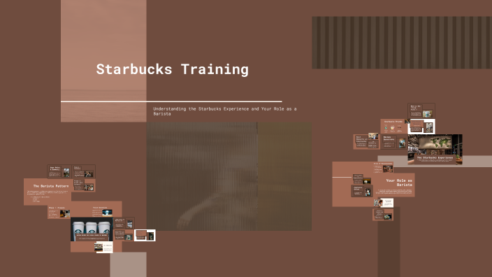Starbucks Training Overview by Stella Rose on Prezi