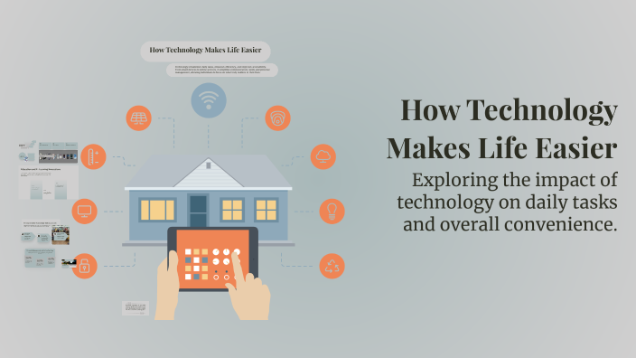 How Technology Makes Life Easier by Monte Carlo Agregorio on Prezi