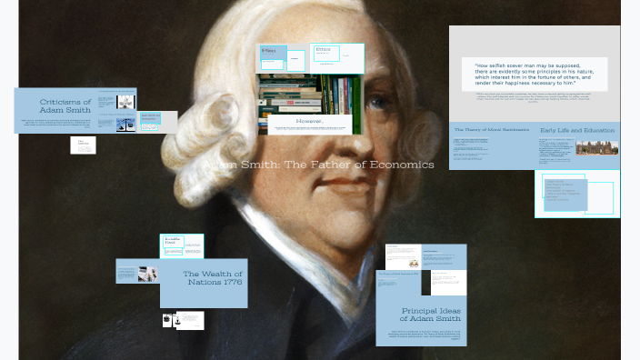 Adam Smith: The Father of Economics by Chantel Chavez on Prezi