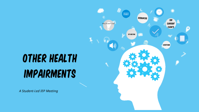 Other Health Impairments Presentation by Jonah Moos on Prezi